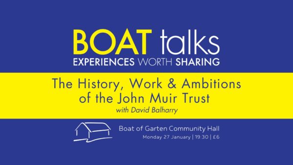 Boat Talks - The history, work & ambitions of the John Muir Trust with ...